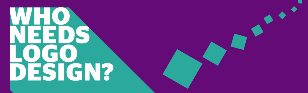 Who needs logo design? Can small business survive?